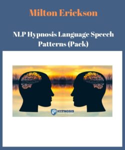 [Free Download] Milton Erickson - NLP Hypnosis Language Speech Patterns [pack] | Pimp My Mind